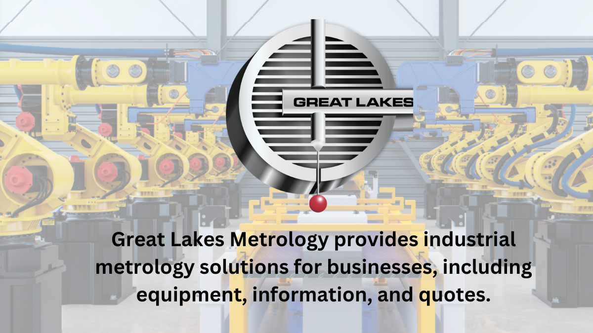 Metrology Products and Solutions | Great Lakes Metrology